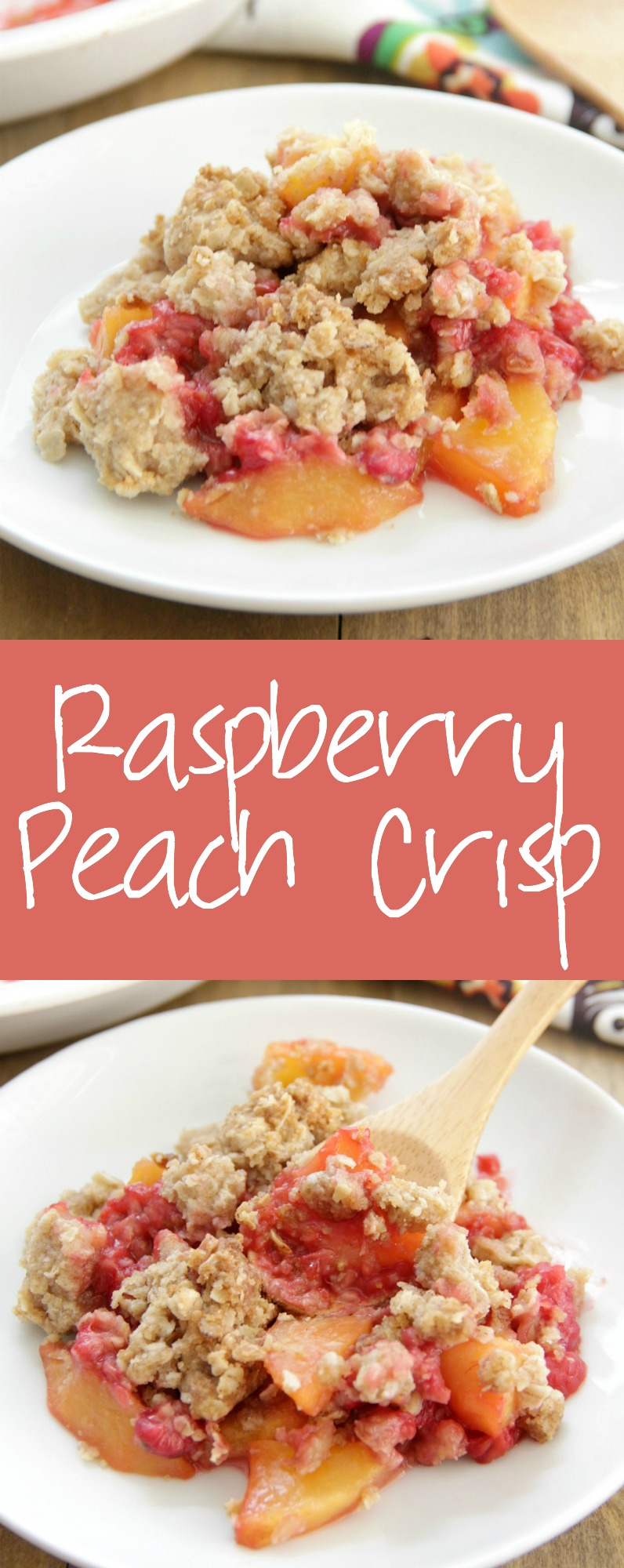 Raspberry Peach Crisp - Eat. Drink. Love.