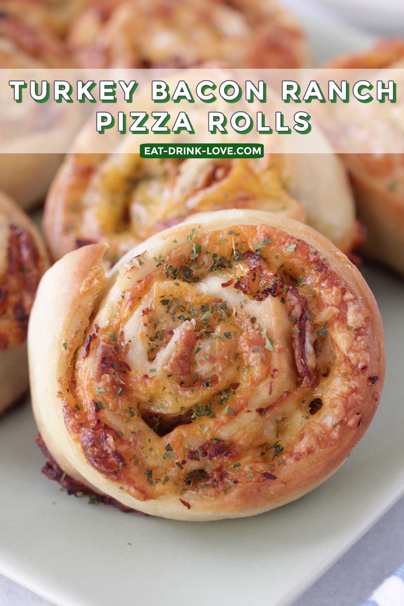 Turkey Bacon Ranch Pizza Rolls - Eat. Drink. Love.